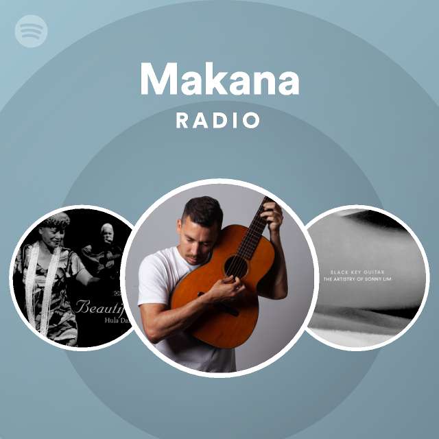 Makana | Spotify