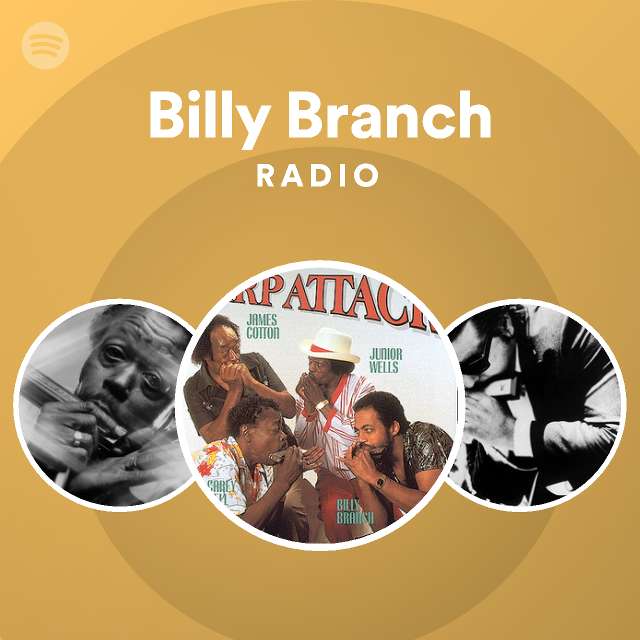 Billy Branch | Spotify