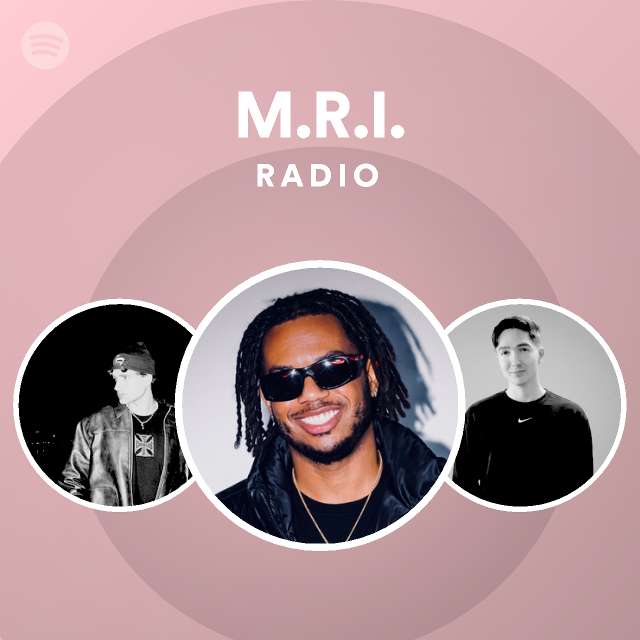 M.R.I. | Spotify