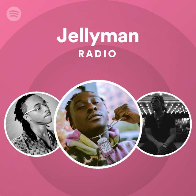 Jellyman Radio - playlist by Spotify | Spotify