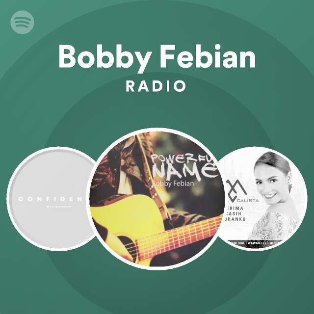 Bobby Febian Radio - playlist by Spotify | Spotify