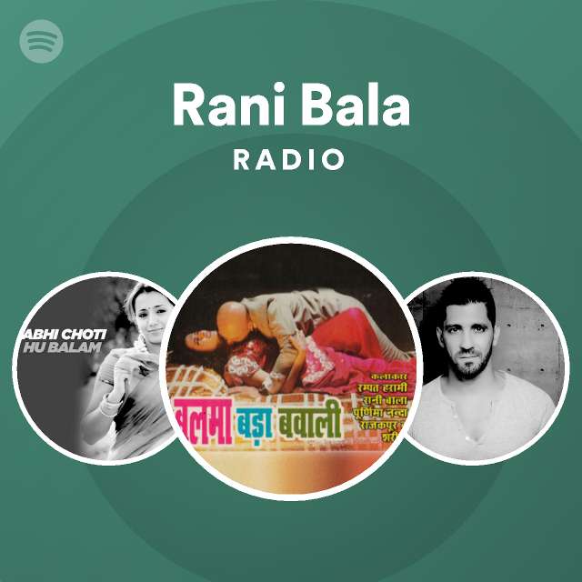 Rani Bala Radio - playlist by Spotify | Spotify