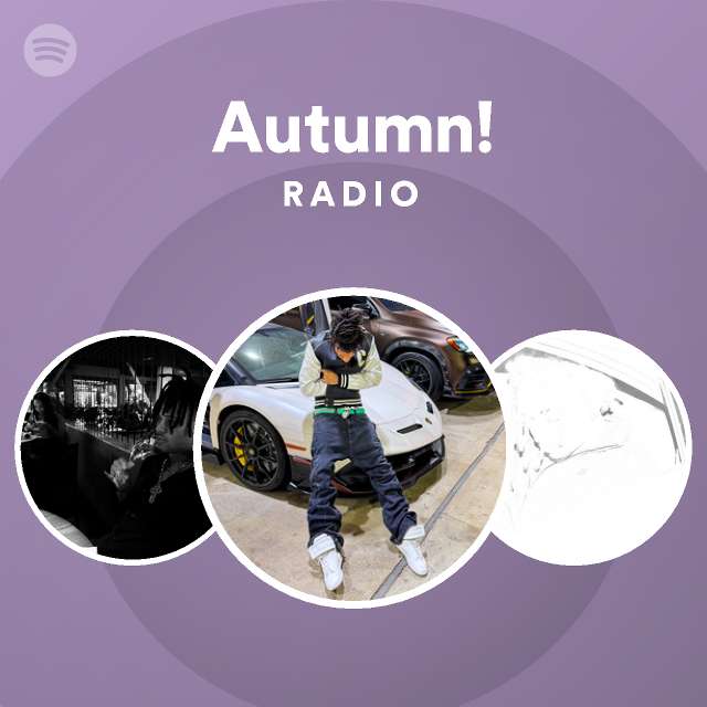 Autumn! Radio - playlist by Spotify | Spotify
