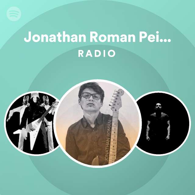 Jonathan Roman Peinado Radio | Spotify Playlist