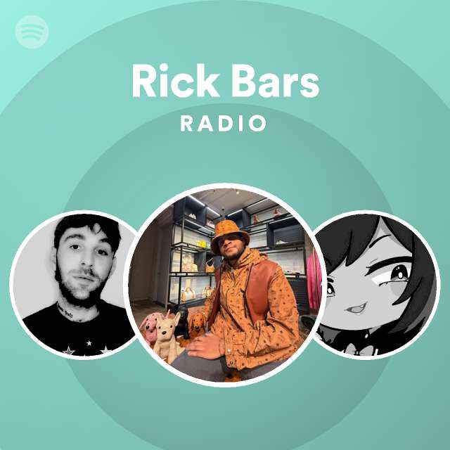 Rick Bars Radio - playlist by Spotify | Spotify
