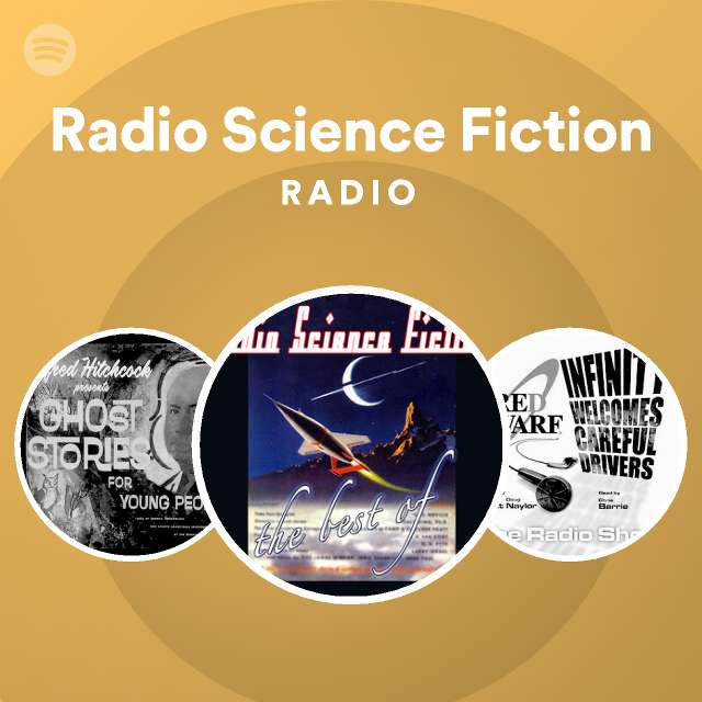 Radio Science Fiction Radio - playlist by Spotify | Spotify
