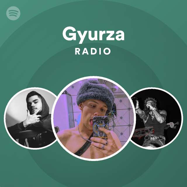Gyurza Radio | Spotify Playlist