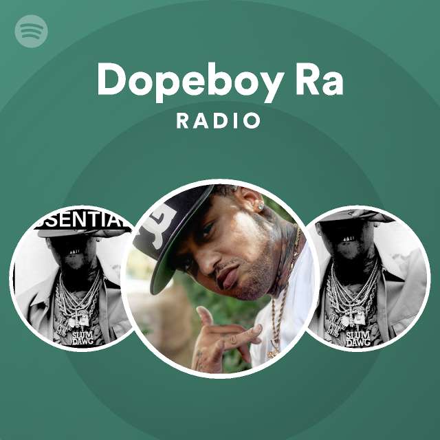 Dopeboy Ra | Spotify - Listen Free