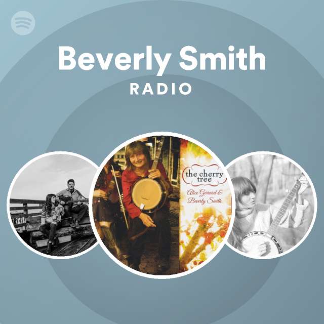 Beverly Smith Radio - playlist by Spotify | Spotify