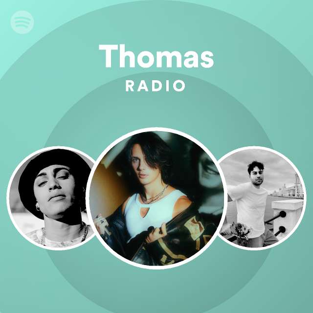 Thomas Radio - playlist by Spotify | Spotify