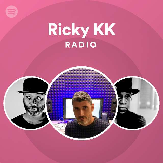 Ricky KK Radio - playlist by Spotify | Spotify