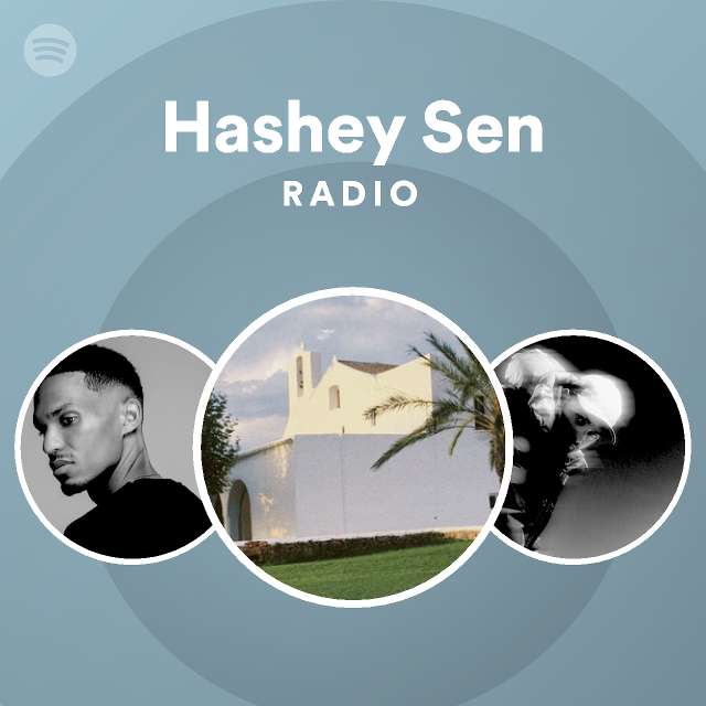 Hashey Sen Radio - playlist by Spotify | Spotify