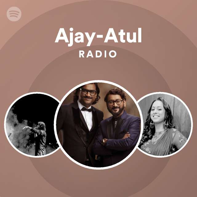Ajay-Atul Radio - playlist by Spotify | Spotify