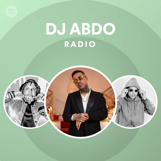 DJ ABDO Radio | Spotify Playlist