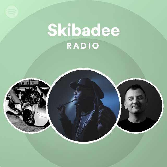 Skibadee | Spotify