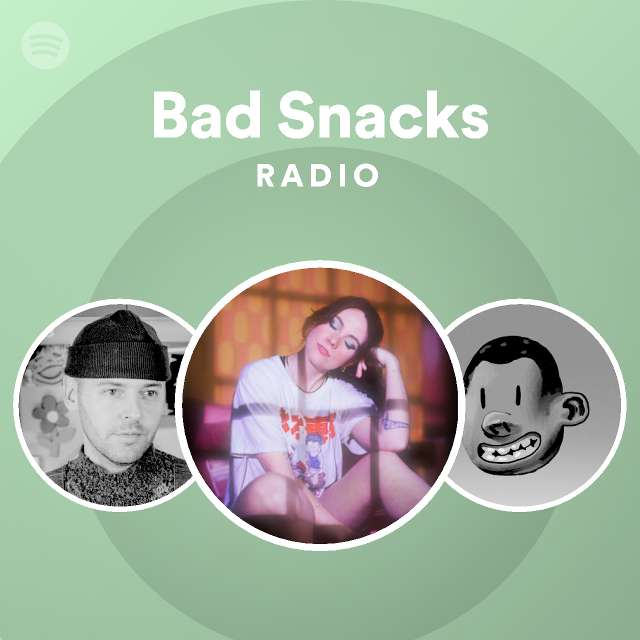 Bad Snacks | Spotify