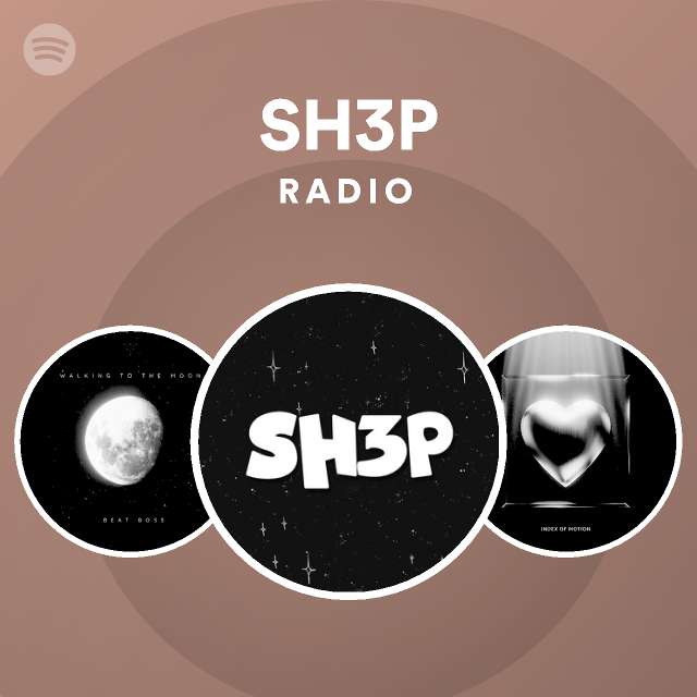 SH3P Radio - playlist by Spotify | Spotify