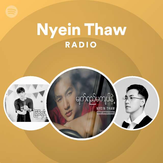 Nyein Thaw Radio - playlist by Spotify | Spotify