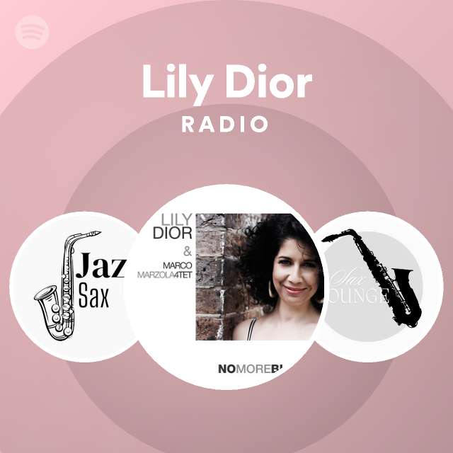 Lily Dior Radio - playlist by Spotify | Spotify