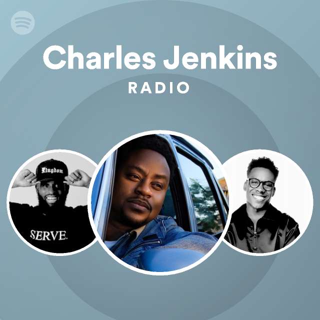 Charles Jenkins | Spotify - Listen Free