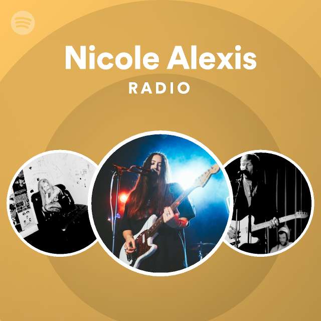Nicole Alexis Radio - playlist by Spotify | Spotify