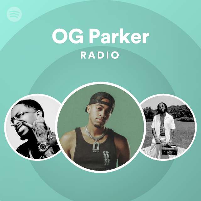 OG Parker | Spotify