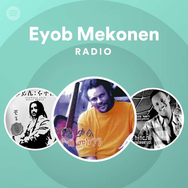 Eyob Mekonen | Spotify