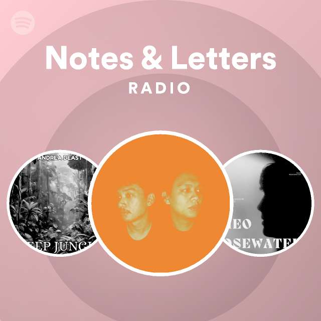 Notes & Letters Radio - playlist by Spotify | Spotify