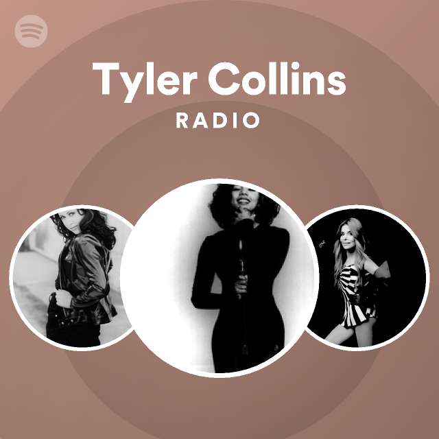 Tyler Collins Radio - playlist by Spotify | Spotify