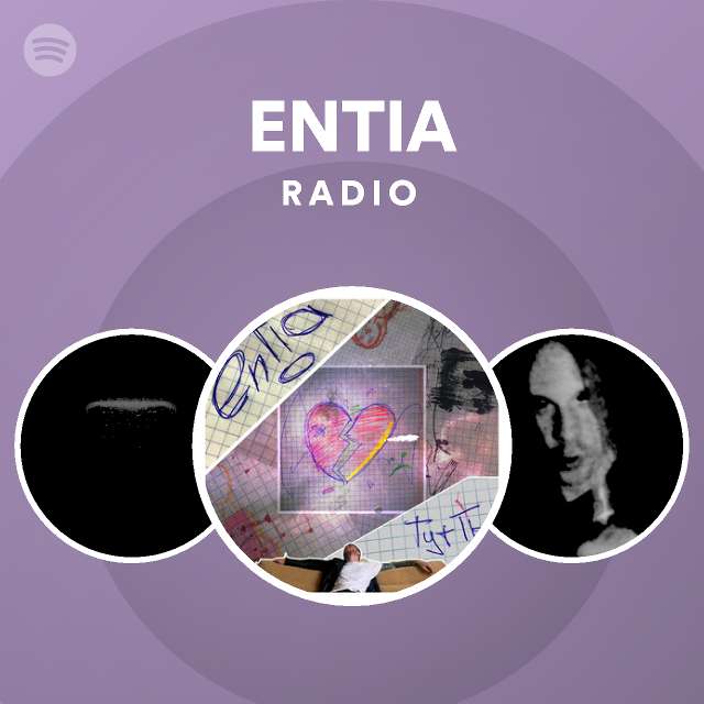 ENTIA Radio | Spotify Playlist