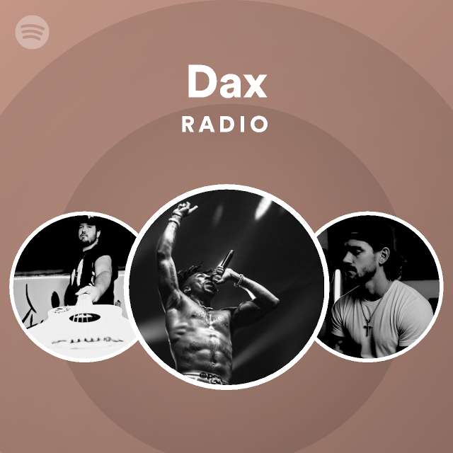 Dax Radio - playlist by Spotify | Spotify
