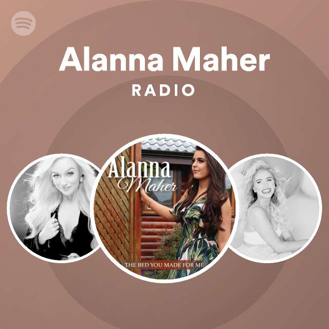Alanna Maher Radio - playlist by Spotify | Spotify