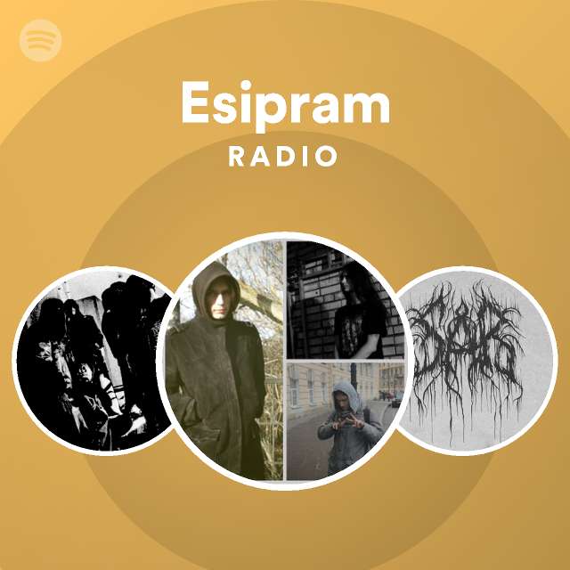 Esipram | Spotify - Listen Free