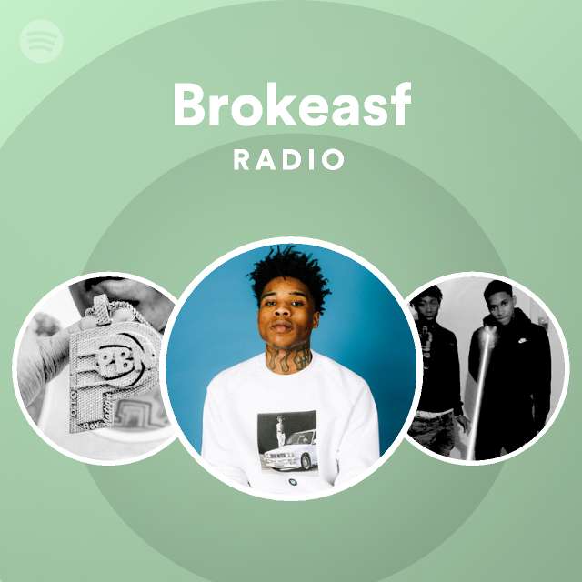 Brokeasf | Spotify