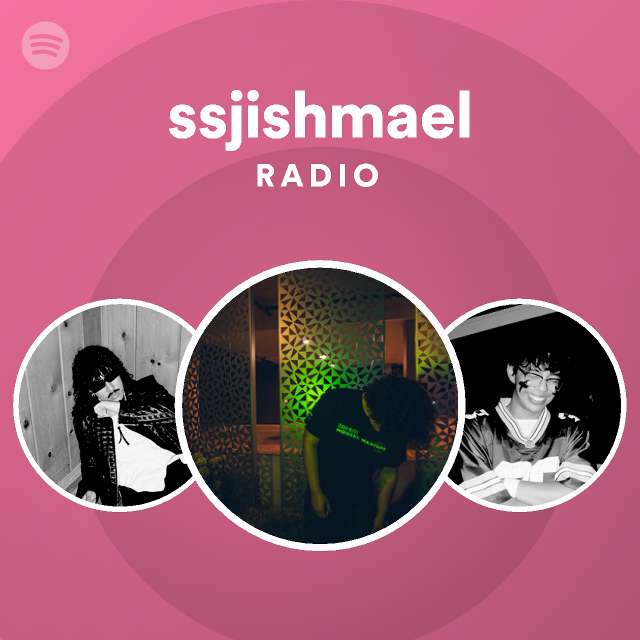 ssjishmael | Spotify