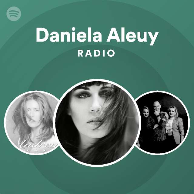Daniela Aleuy Radio - playlist by Spotify | Spotify