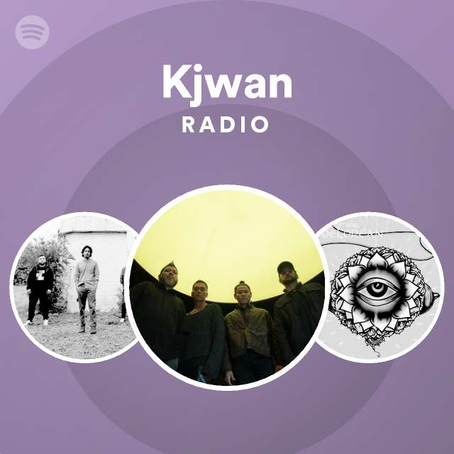 Kjwan | Spotify