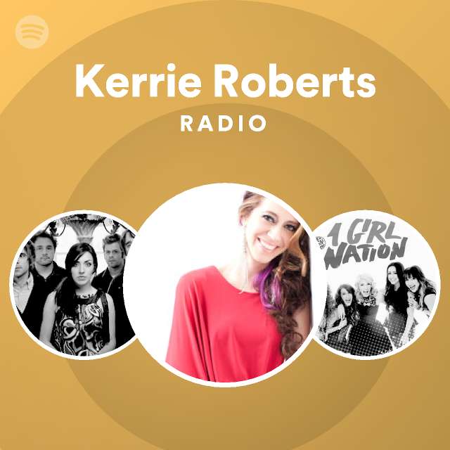 Kerrie Roberts | Spotify