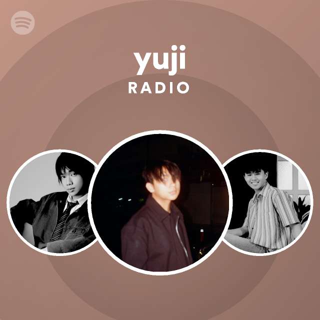 yuji Radio - playlist by Spotify | Spotify