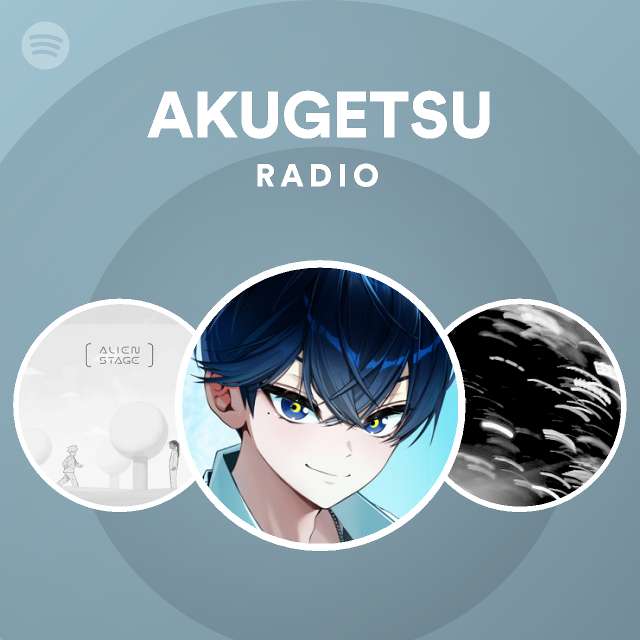 AKUGETSU Radio - playlist by Spotify | Spotify
