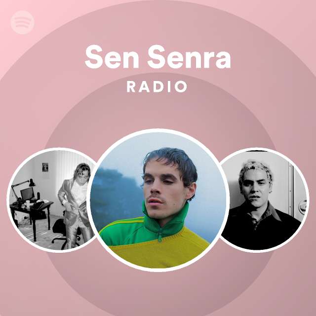 Sen Senra Radio - playlist by Spotify | Spotify