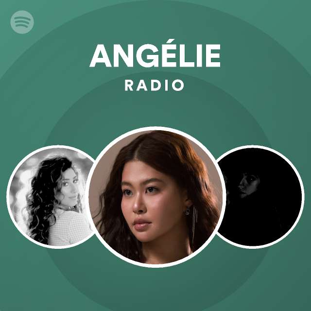 ANGÉLIE Radio - playlist by Spotify | Spotify