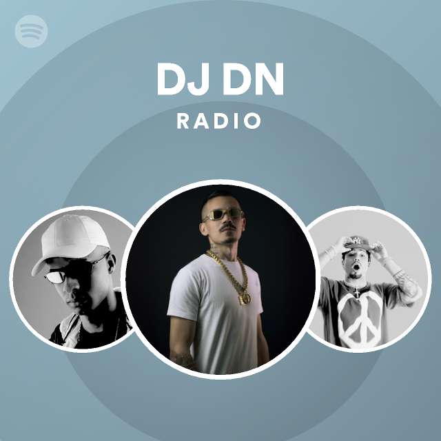 DJ DN | Spotify