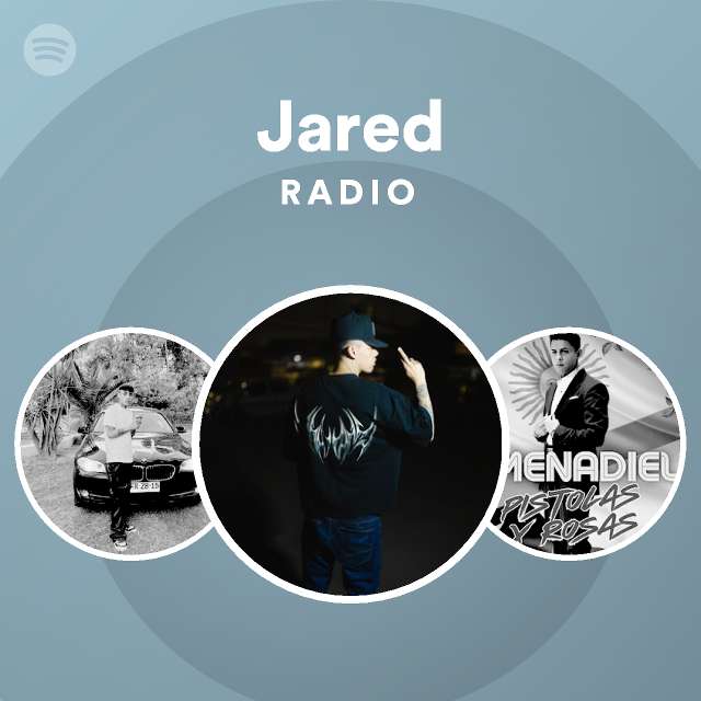 Jared Radio - playlist by Spotify | Spotify