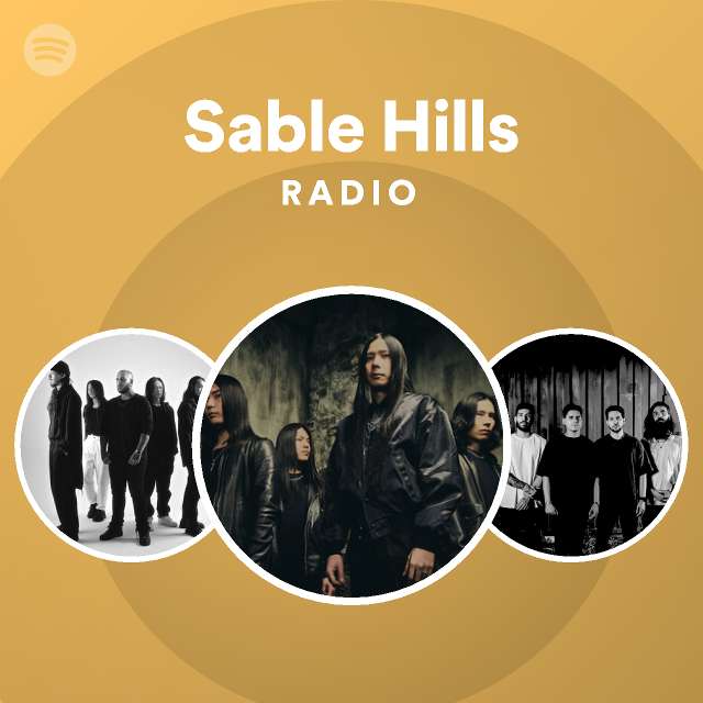 Sable Hills Songs, Albums and Playlists | Spotify