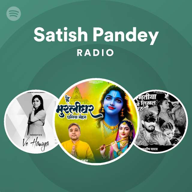 Satish Pandey Radio - playlist by Spotify | Spotify
