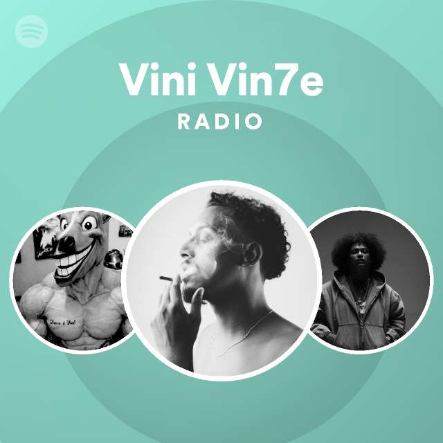 Vini Vin7e Radio - playlist by Spotify | Spotify