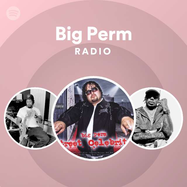 Big Perm Radio - playlist by Spotify | Spotify
