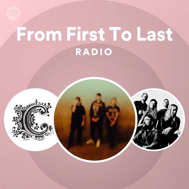 From First To Last | Spotify - Listen Free