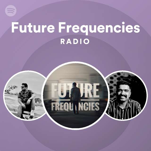 Future Frequencies Radio | Spotify Playlist